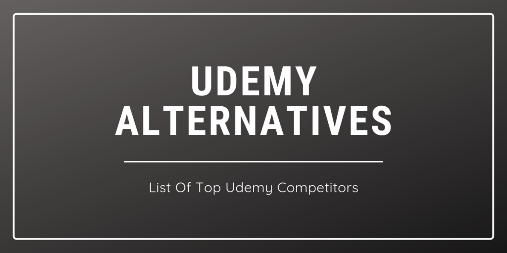 Udemy Alternatives + Udemy Competitors Platforms in (2024)